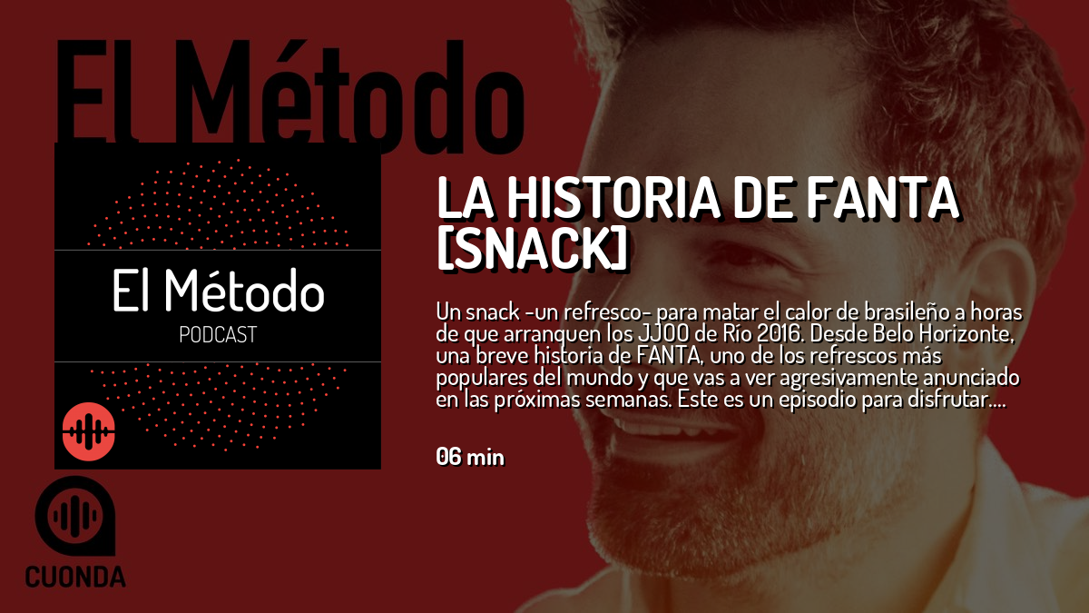 La historia de FANTA [snack] — El Método — Cuonda