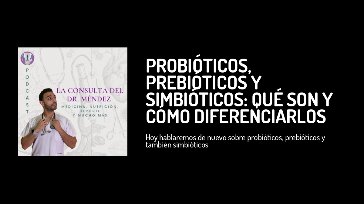 Probióticos, prebióticos y simbióticos: Qué son y cómo diferenciarlos ...