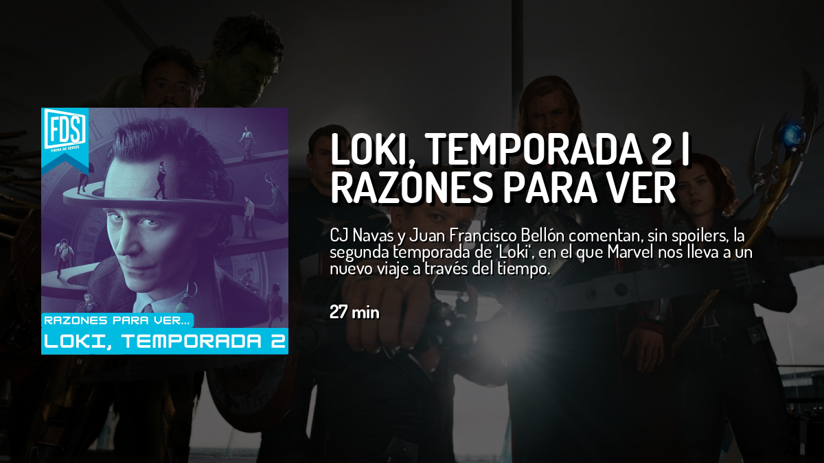 Loki, temporada 2 | Razones para ver — Universo Marvel — Cuonda