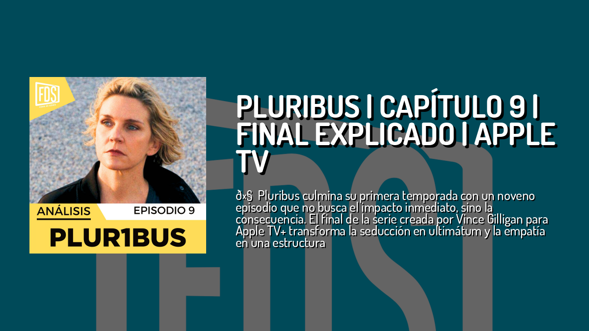 PLURIBUS | Capítulo 9 | FINAL EXPLICADO | Apple TV — Review, de Fuera ...