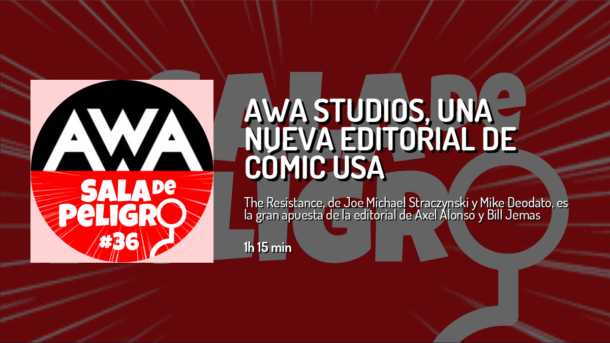 AWA Studios, una nueva editorial de cómic USA — Sala de peligro — Cuonda