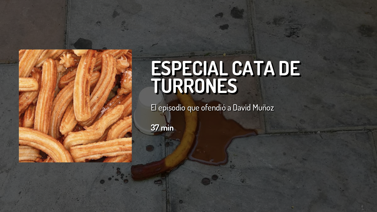 Especial cata de turrones — Churros y chocolate — Cuonda