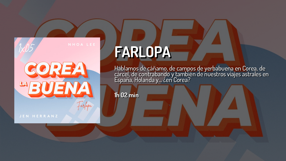 Farlopa — Corea la Buena — Cuonda