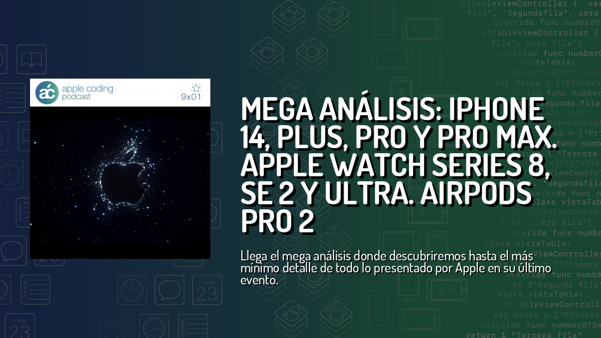 MEGA ANÁLISIS: iPhone 14, Plus, Pro y Pro Max. Apple Watch series 8, SE ...