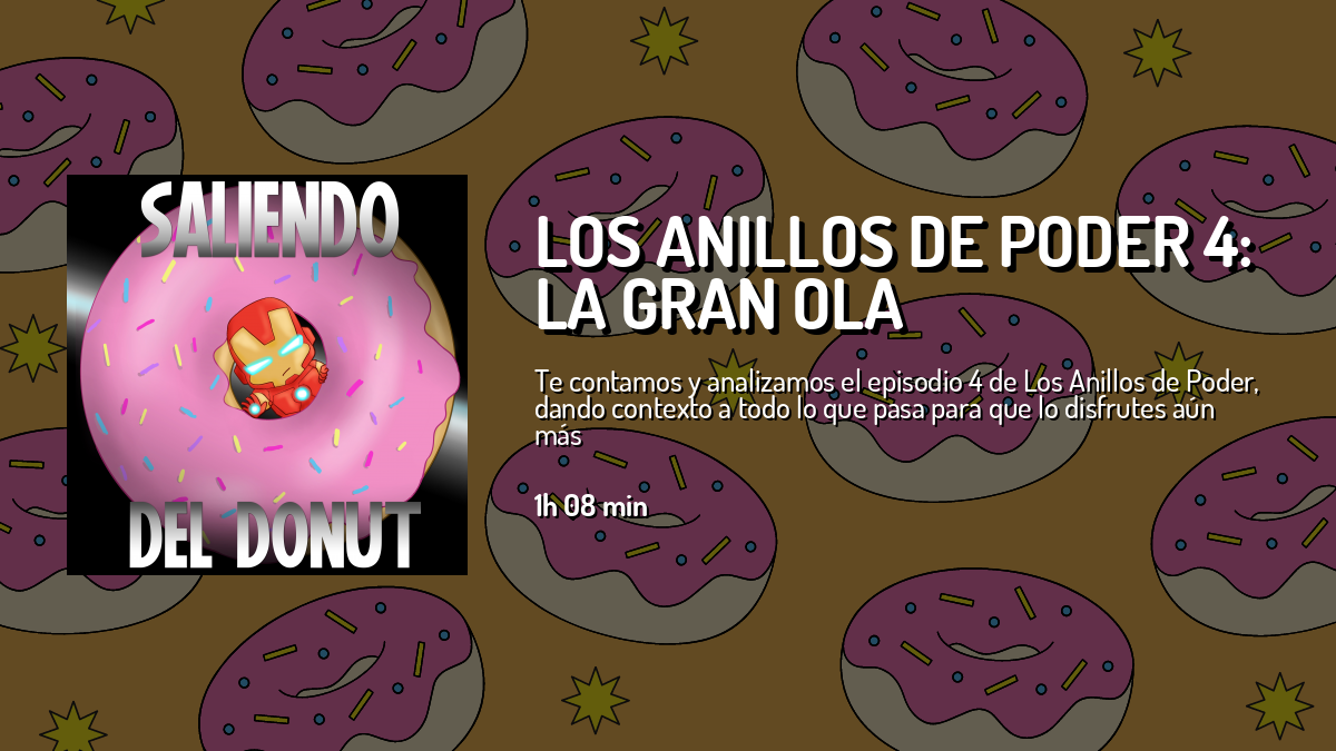 Los Anillos de Poder 4: La Gran Ola — Saliendo del donut — Cuonda