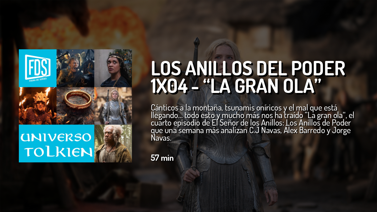 Los Anillos del Poder 1x04 - “La gran ola” — Universo Tolkien — Cuonda