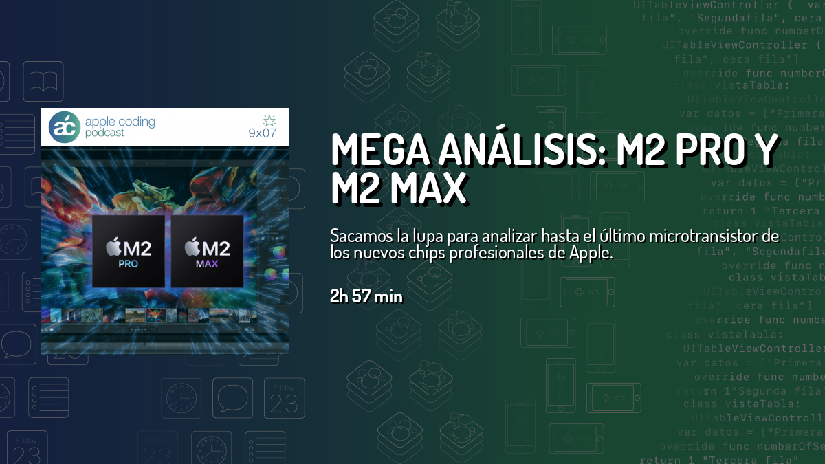 MEGA ANÁLISIS: M2 Pro y M2 Max — Apple Coding — Cuonda