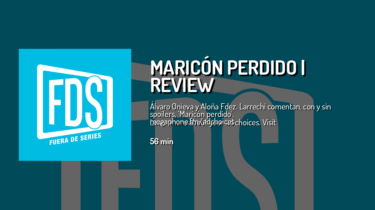 Maricón perdido | Review — Review, de Fuera de Series — Cuonda