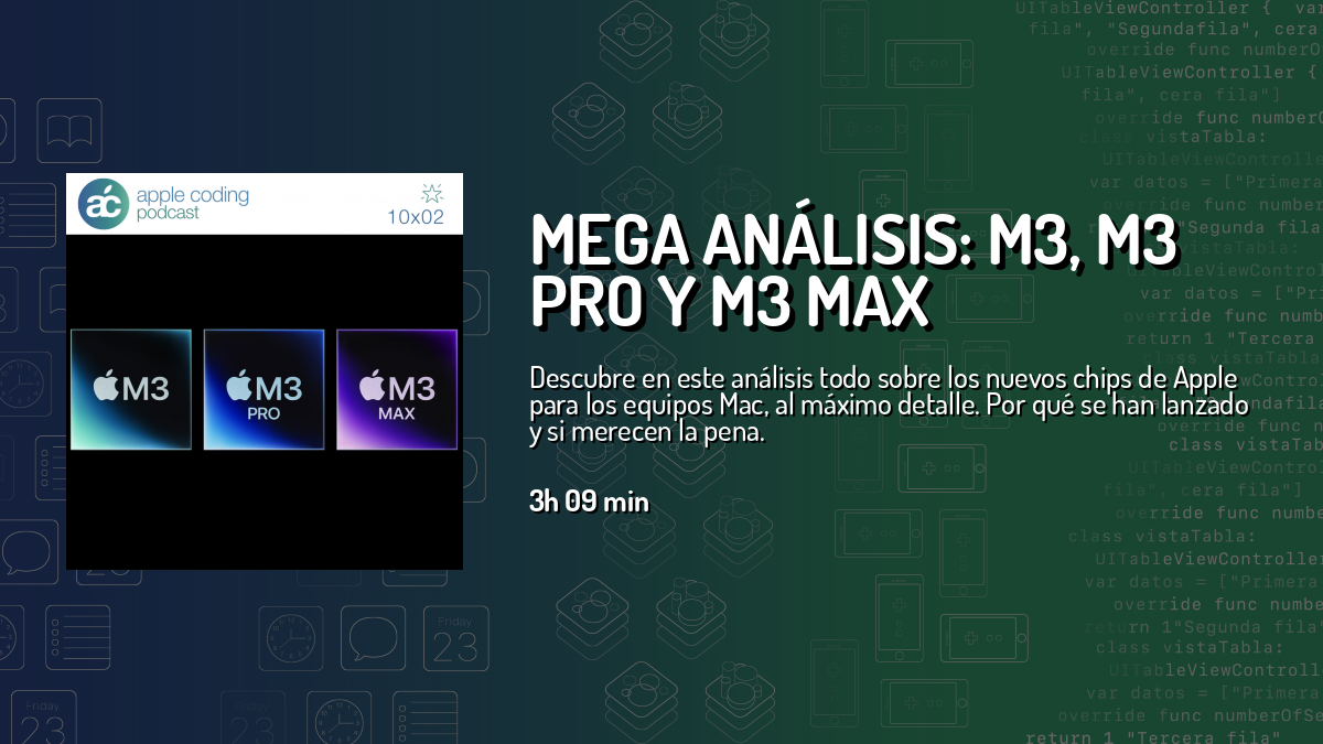 MEGA ANÁLISIS: M3, M3 PRO y M3 MAX — Apple Coding — Cuonda