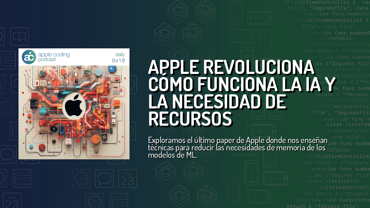 Apple revoluciona cómo funciona la IA y la necesidad de recursos — Apple Coding Daily — Cuonda