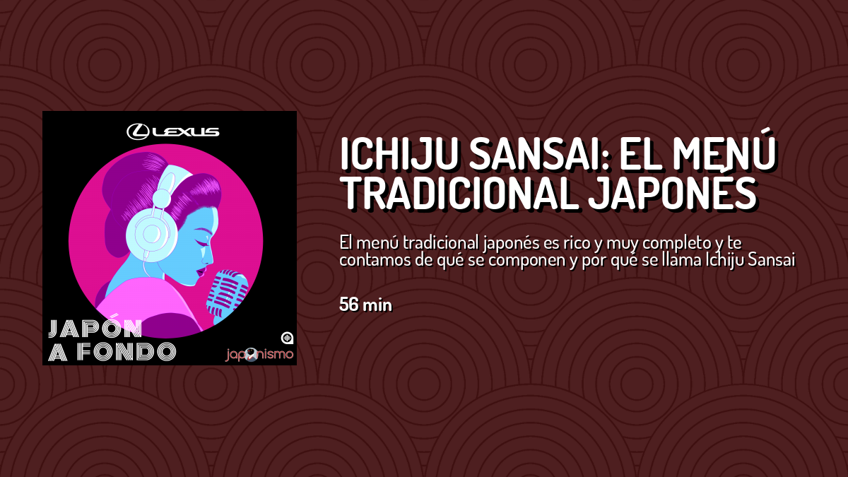 Ichiju Sansai: El menú tradicional japonés — Japón a fondo — Cuonda