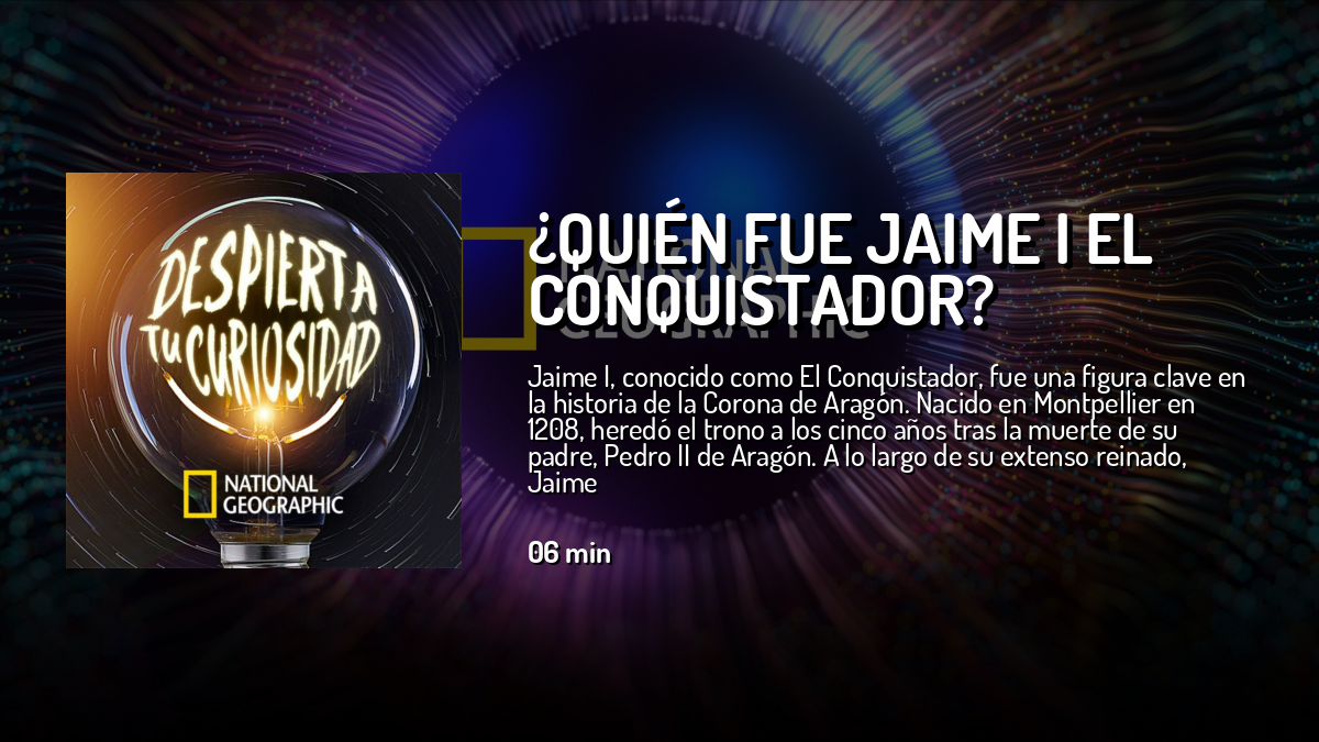 ¿Quién fue Jaime I el conquistador? — DESPIERTA TU CURIOSIDAD — Cuonda