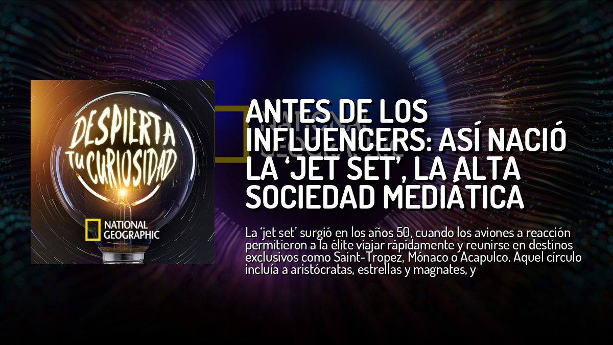 Antes de los influencers: así nació la ‘jet set’, la alta sociedad ...