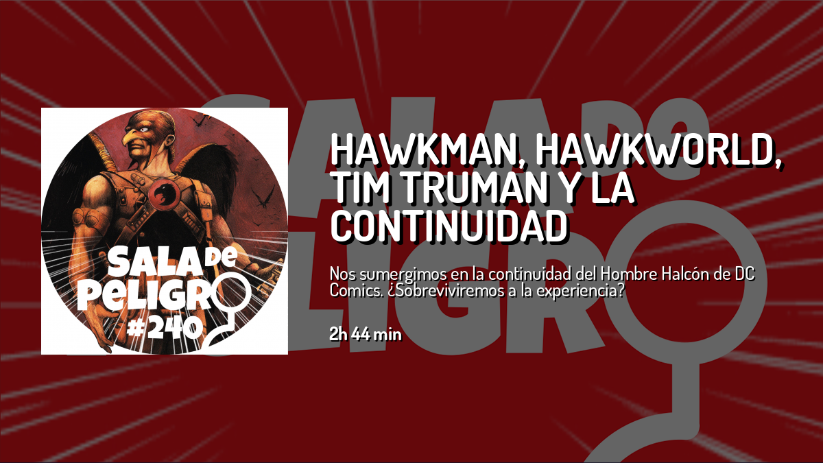 Hawkman, Hawkworld, Tim Truman y la continuidad — Sala de peligro — Cuonda