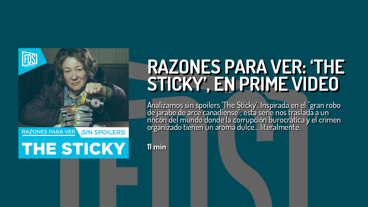 Razones para ver: ‘THE STICKY’, en Prime Video — Fuera de Series — Cuonda