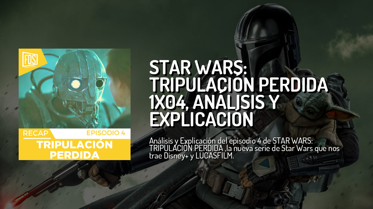 STAR WARS: TRIPULACIÓN PERDIDA 1x04, Análisis y Explicación — Universo ...