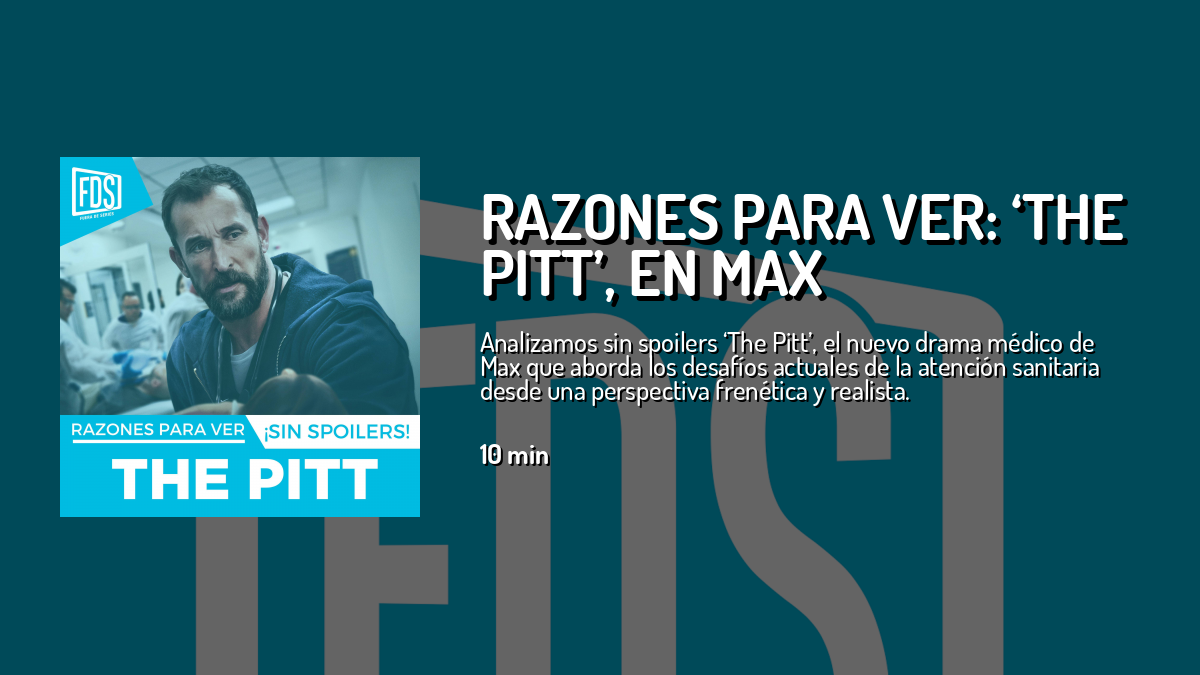 Razones para ver: ‘THE PITT’, en Max — Review, de Fuera de Series — Cuonda
