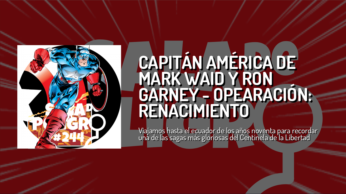 Capitán América de Mark Waid y Ron Garney - Opearación: Renacimiento ...