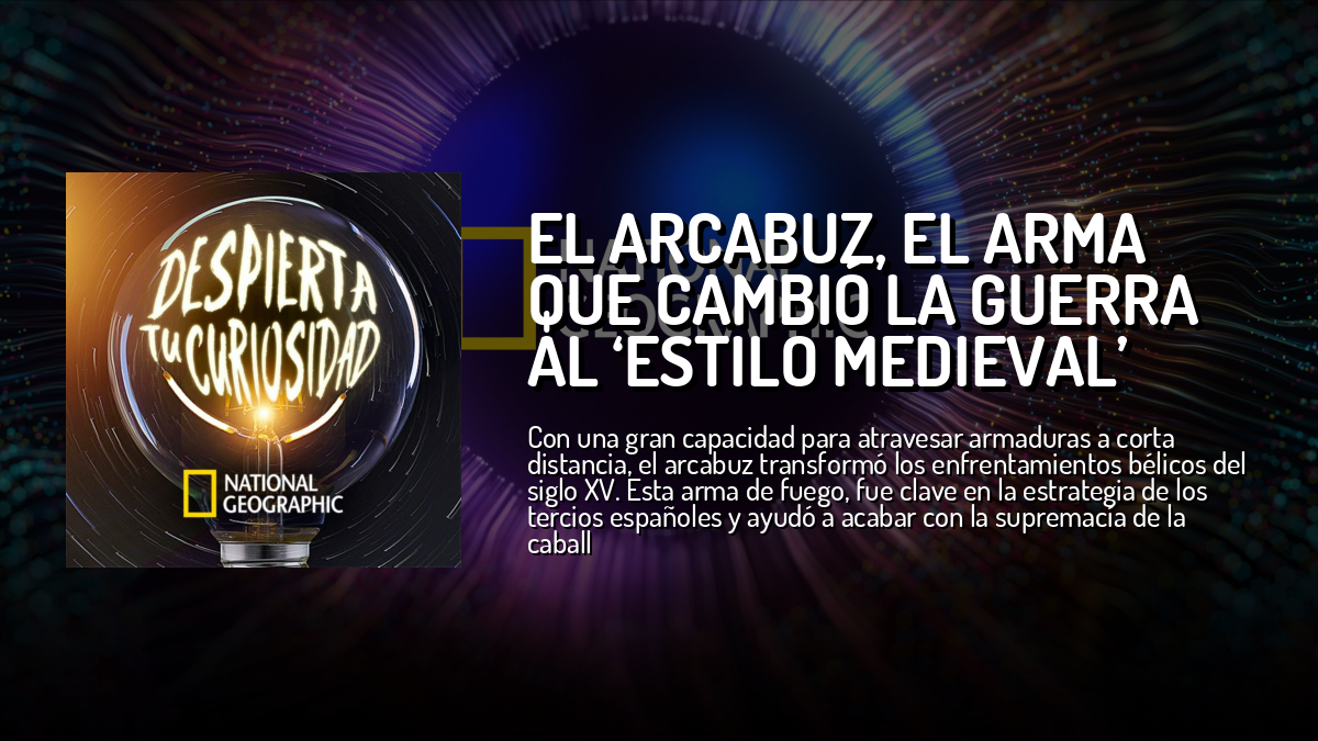 El arcabuz, el arma que cambió la guerra al ‘estilo medieval ...