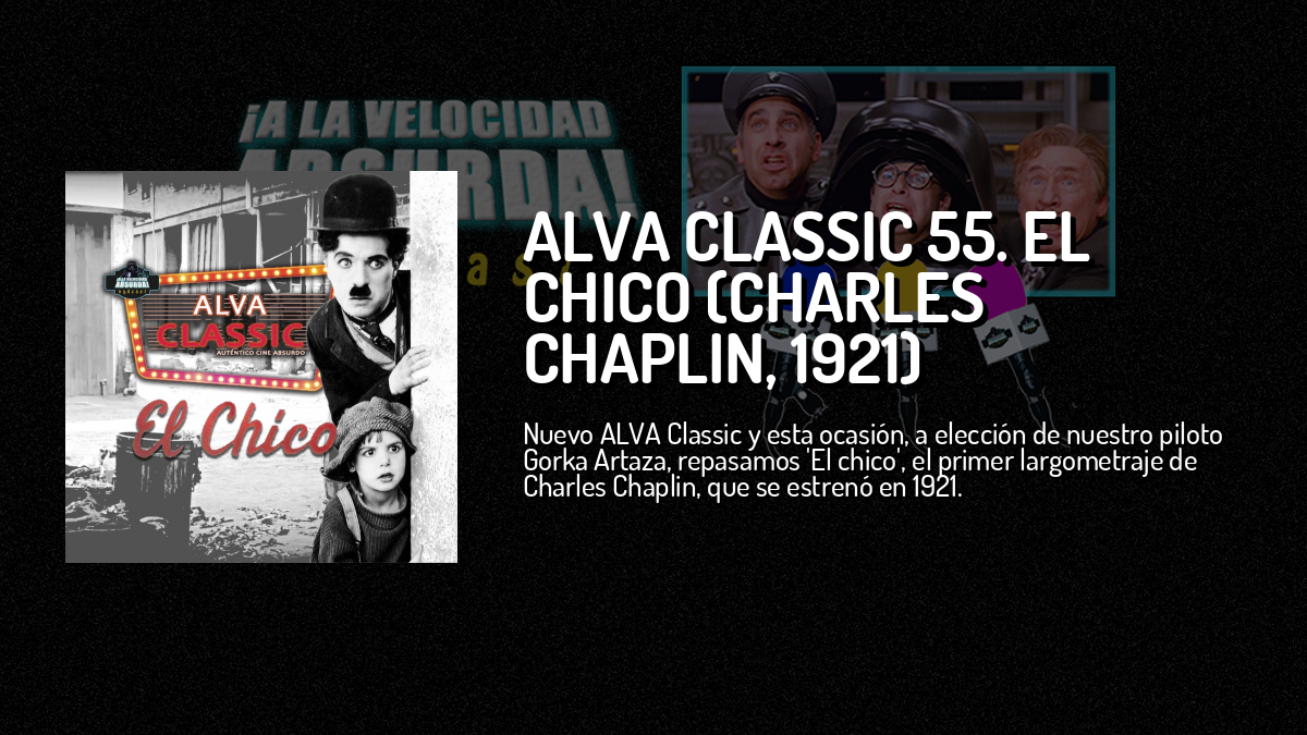 ALVA Classic 55. El chico (Charles Chaplin, 1921) — ¡A La Velocidad ...