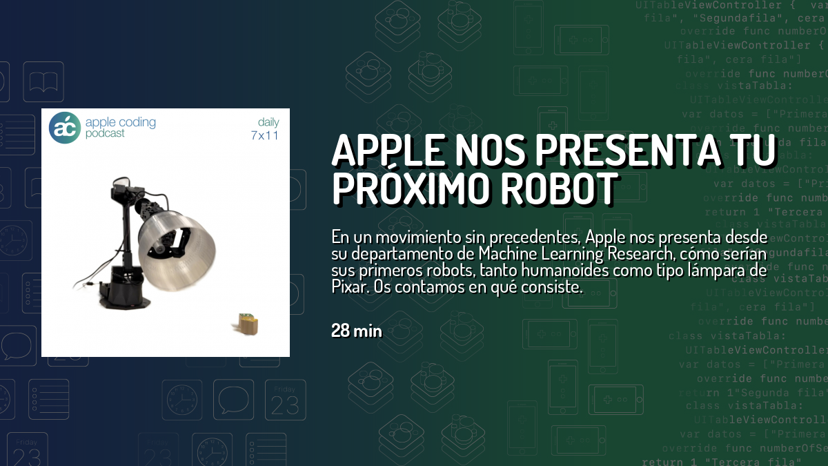 Apple nos presenta tu próximo Robot — Apple Coding Daily — Cuonda