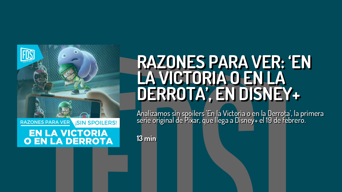 Razones para ver: ‘EN LA VICTORIA O EN LA DERROTA’, en DISNEY+ — Fuera ...