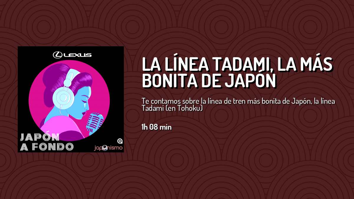 La línea Tadami, la más bonita de Japón — Japón a fondo — Cuonda