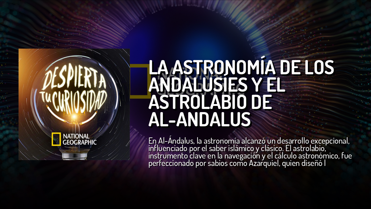 La astronomía de los andalusíes y el astrolabio de Al-Andalus ...