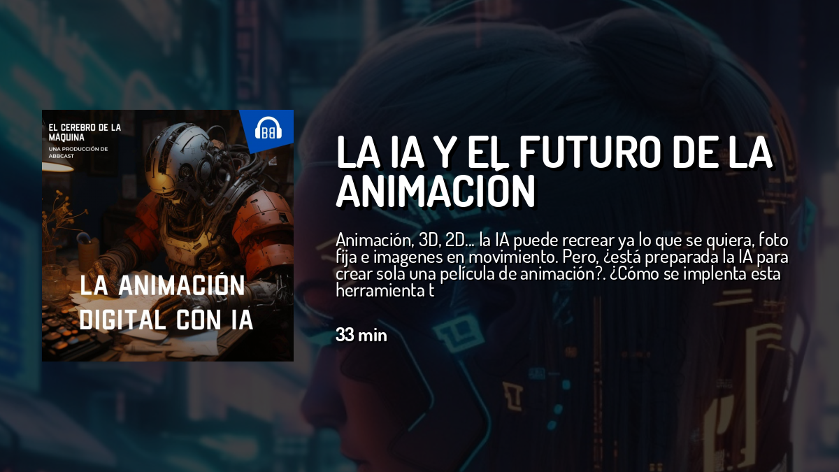 La IA y el futuro de la animación — El cerebro de la máquina — Cuonda