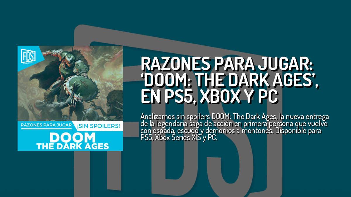 Razones Para Jugar: ‘DOOM: The Dark Ages’, en PS5, Xbox y PC — Gran Angular — Cuonda