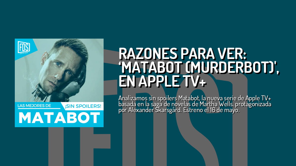 Razones para ver: ‘MATABOT (MURDERBOT)', en Apple TV+ — Fuera de Series ...
