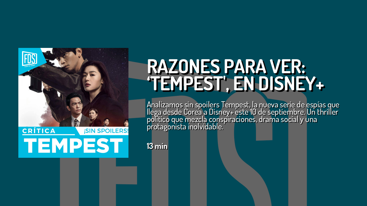 Razones para ver: ‘TEMPEST', en Disney+ — Fuera de Series — Cuonda