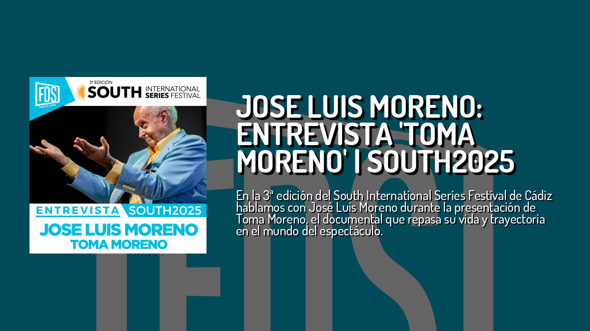 JOSE LUIS MORENO: Entrevista 'TOMA MORENO' | South2025 — Fuera de ...