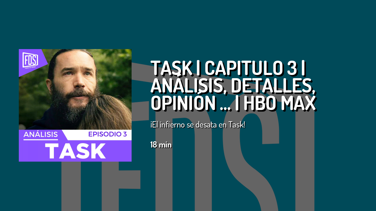 TASK | Capitulo 3 | Análisis, detalles, opinión … | HBO Max — Fuera de ...