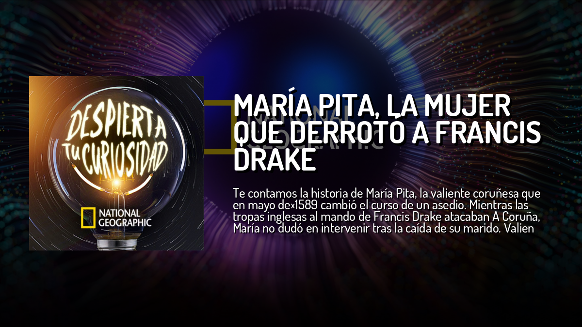 María Pita, la mujer que derrotó a Francis Drake — DESPIERTA TU ...