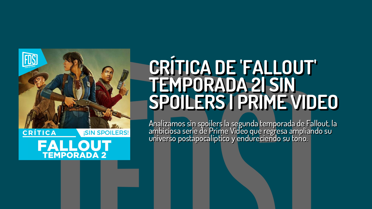 Crítica de 'FALLOUT' Temporada 2| SIN SPOILERS | Prime Video — Fuera de ...