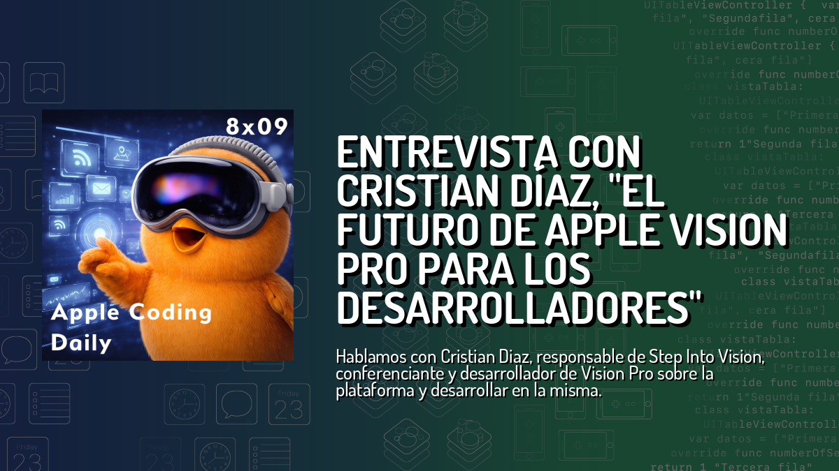 Entrevista con Cristian Díaz, "El futuro de Apple Vision Pro para los ...