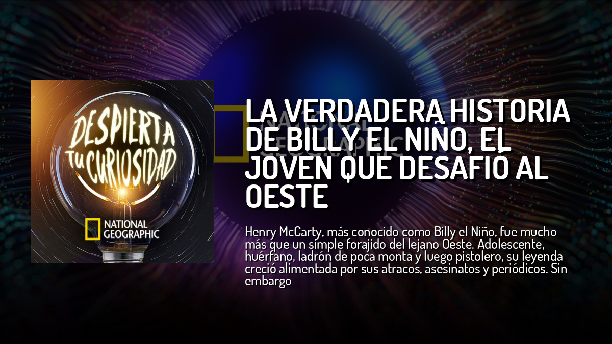 La verdadera historia de Billy el Niño, el joven que desafió al Oeste ...